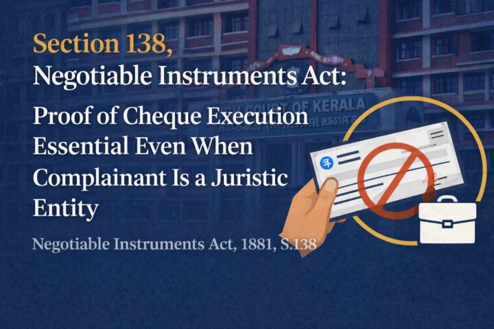 Section 138, Negotiable Instruments Act: Corporate Status of ...